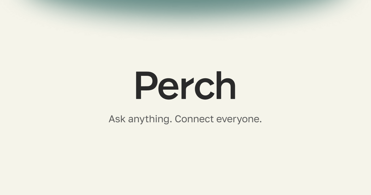 Put your knowledge to work | Perch